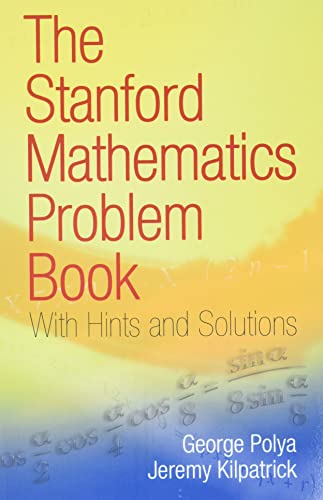 Buy The Stanford Mathematics Problem Book: With Hints and Solutions ...