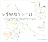 Lire Le dessin de nu (Anatomie et modèle vivant) "ISBN ...