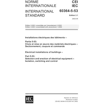 Darius Vasilica: IEC 60364-5-53 Ed. 3.1 B:2002, Electrical Installations Of Buildings - Part 5 ...