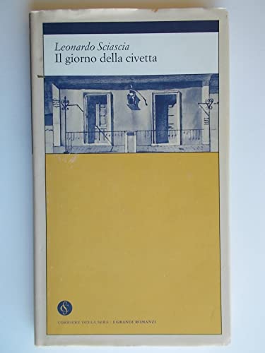 L- IL GIORNO DELLA CIVETTA - SCIASCIA- CORRIERE DELLA SERA--- 2002 - CS ...