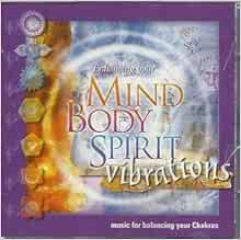 ENHANCING YOUR MIND BODY SPIRIT VIBRATIONS (2003) CD: Amazon.co.uk ...