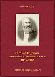 Friedrich Engelhorn: BASF-Gründer – Unternehmer – Investor (1865-1902 ...