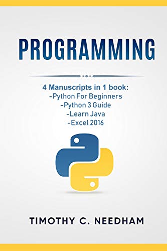 Buy Programming: 4 Manuscripts in 1 book: Python For Beginners, Python 3 Guide, Learn Java ...