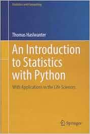 An Introduction to Statistics with Python: With Applications in the ...