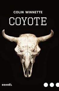 Coyote - Colin Winnette - Babelio