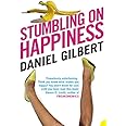 Stumbling on Happiness: Amazon.co.uk: Gilbert, Daniel: 9780007183135: Books