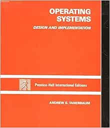 Operating Systems: Design and Implementation: Amazon.co.uk: Andrew S. Tanenbaum: 9780136373315 ...