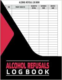 Alcohol Refusal Log Book: Register to Record All Refusals of Alcohol ...