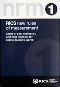 NRM 1 - Order of Cost Estimating and Cost Planning for Capital Building ...