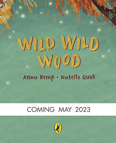 Wild Wild Wood : Kemp, Anna, Quek, Natelle: Amazon.de: Bücher