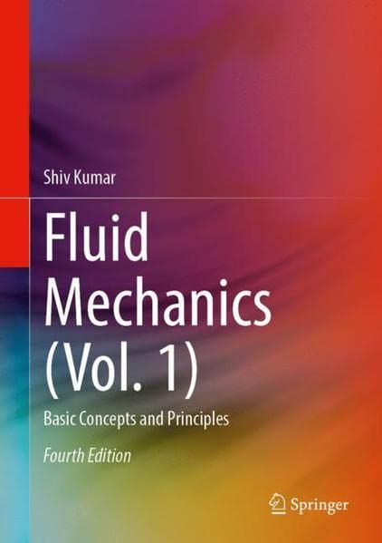 Fluid Mechanics (Vol. 1): Basic Concepts and Principles : Kumar, Shiv: Amazon.in: Books