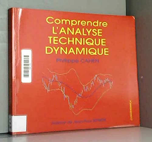 Amazon.fr - Comprendre l'analyse technique dynamique - Cahen, Philippe - Livres
