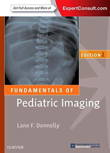 Buy Fundamentals of Pediatric Imaging (Fundamentals of Radiology) Book Online at Low Prices in ...