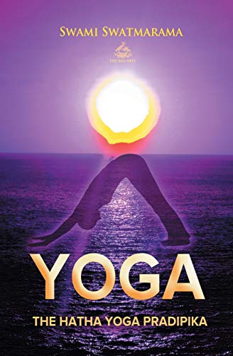 The Hatha Yoga Pradipika: Amazon.co.uk: Swatmarama, Swami ...