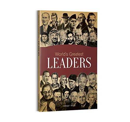 World's Greatest Leaders: Biographies of Inspirational Personalities ...