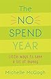 The Year of Less: How I Stopped Shopping, Gave Away My Belongings and ...