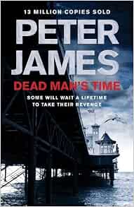 Dead Man's Time (Ds Roy Grace 09): Amazon.co.uk: Peter James ...