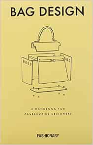 Fashionary Bag Design: A Handbook for Accessories Designers: Amazon.co ...