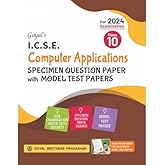 Goyal's ICSE Computer Applications Specimen Question Bank with Model ...