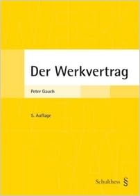 Der Werkvertrag: Amazon.de: Peter Gauch: Bücher