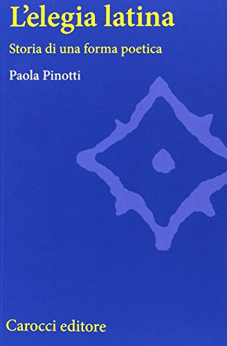 Amazon - L'elegia latina : Pinotti, Paola: Libri