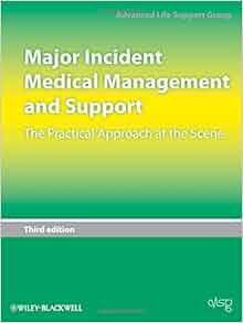 Major Incident Medical Management and Support - the Practical Approach ...