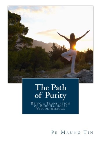 Buy The Path of Purity: Being a Translation of Buddhaghosas ...