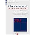 Selbstmanagement – ressourcenorientiert: Theoretische Grundlagen und ...