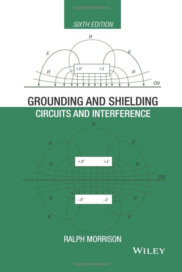 Grounding and Shielding: Circuits and Interference, 6th Edition (IEEE ...