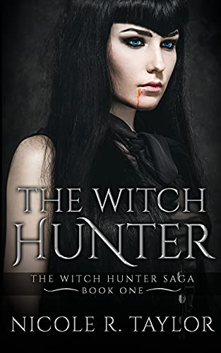 The Witch Hunter (1) (The Witch Hunter Saga): Amazon.co.uk: Taylor ...
