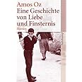 Eine Geschichte von Liebe und Finsternis : Oz, Amos, Achlama, Ruth: Amazon.de: Bücher