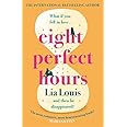 Eight Perfect Hours: The heartwarming and romantic love story everyone ...