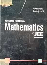 Amazon.in: Buy Advanced Problems Mathematics For JEE Main By Vikas ...