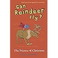 Can Reindeer Fly?: The Science of Christmas: Amazon.co.uk: Highfield ...