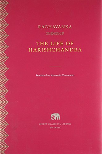Raghavanka: Life of Harishchandra (Murty Classical Library of India ...