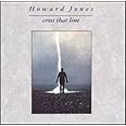 Cross That Line - Howard Jones: Amazon.de: Musik-CDs & Vinyl