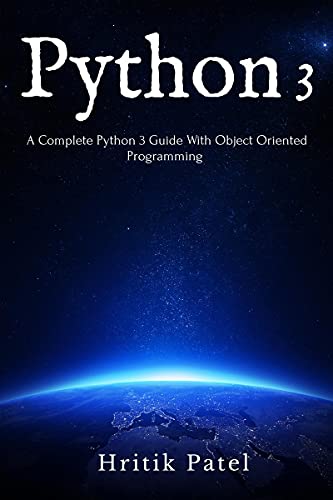 Buy Python 3: A Complete Guide For Beginners to Intermediate. Book ...