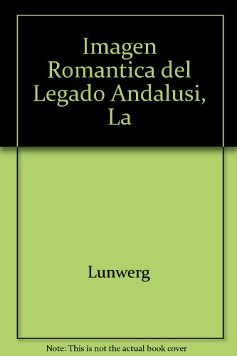 IMAGEN ROMANTICA DEL LEGADO ANDALUSI PDF Kindle