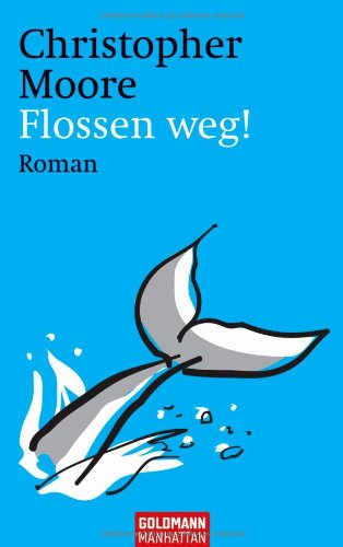 Flossen weg!: Roman : Moore, Christopher, Ingwersen, Jörn: Amazon.de ...