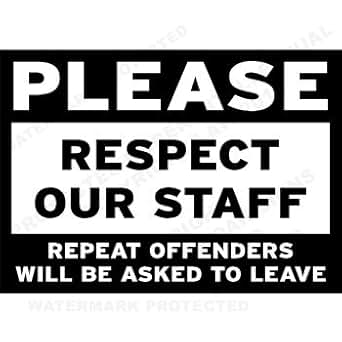 PLEASE RESPECT OUR STAFF Sign FROM £3.49 - Multiple sizes AND material ...