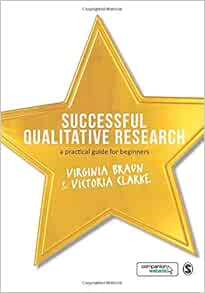 Successful Qualitative Research: A Practical Guide for Beginners ...