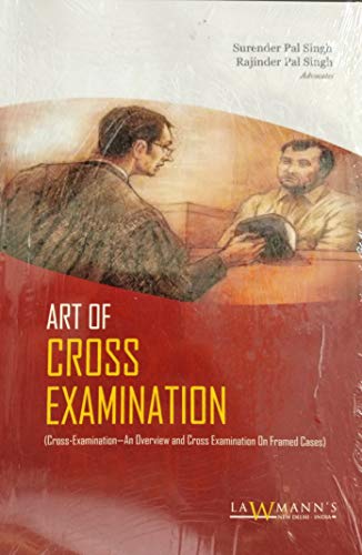 Buy ART OF CROSS EXAMINATION (Cross - Examination - An Overview and ...