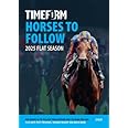 Horses To Follow 2025 Flat Season: A Timeform Racing Publication: 2025 : Timeform Ltd: Amazon.co ...