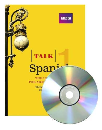 Talk Spanish 1 (Book + CD): The ideal Spanish course for absolute ...