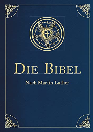 Die Bibel - Altes und Neues Testament (Cabra-Lederausgabe): Übersetzung ...