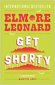 Get Shorty: Amazon.co.uk: Leonard, Elmore: 9780753827291: Books
