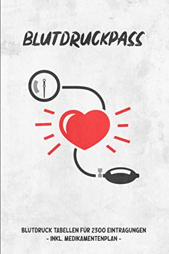 Blutdruckpass: Tagebuch mit Blutdruck Tabelle und Medikamentenplan zum ...