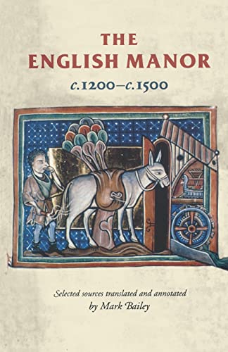 The English Manor C.1200 to C.1500 (Manchester Medieval Sources ...