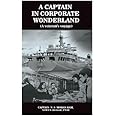 Buy A Captain In Corporate Wonderland Book Online at Low Prices in ...