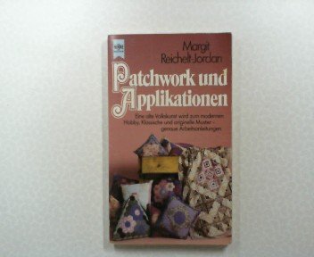 Patchwork und Applikationen : Reichelt-Jordan, Margit: Amazon.de: Bücher